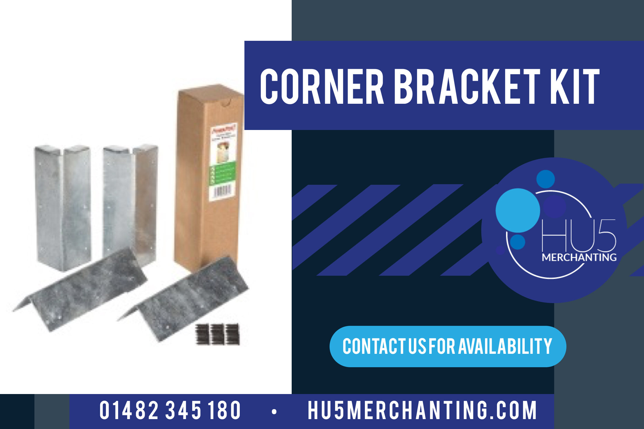 Corner Bracket Kit - HU5 Merchanting
